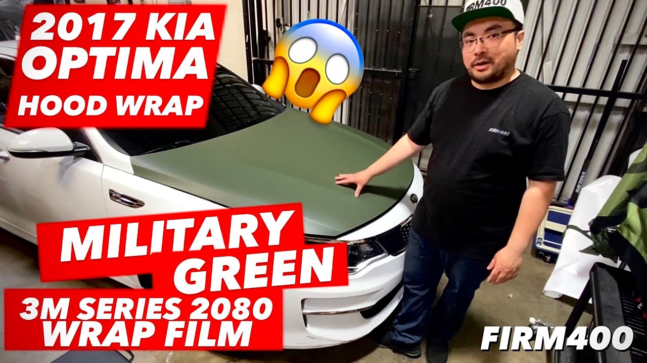 2017 KIA OPTIMA HOOD WRAP WITH MILITARY GREEN 3M SERIES 2080 WRAP FILM ...