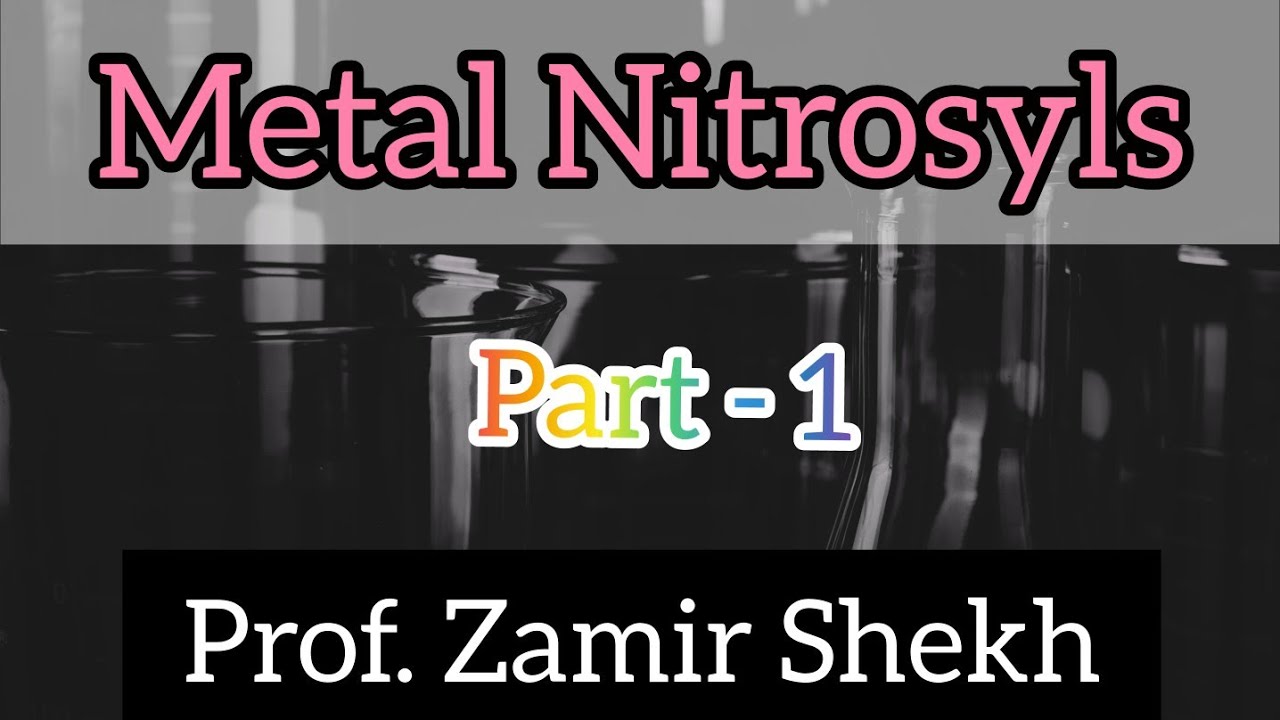 Metal Nitrosyl Complexes Part 1 || Structure, Types ||Metal pi ...