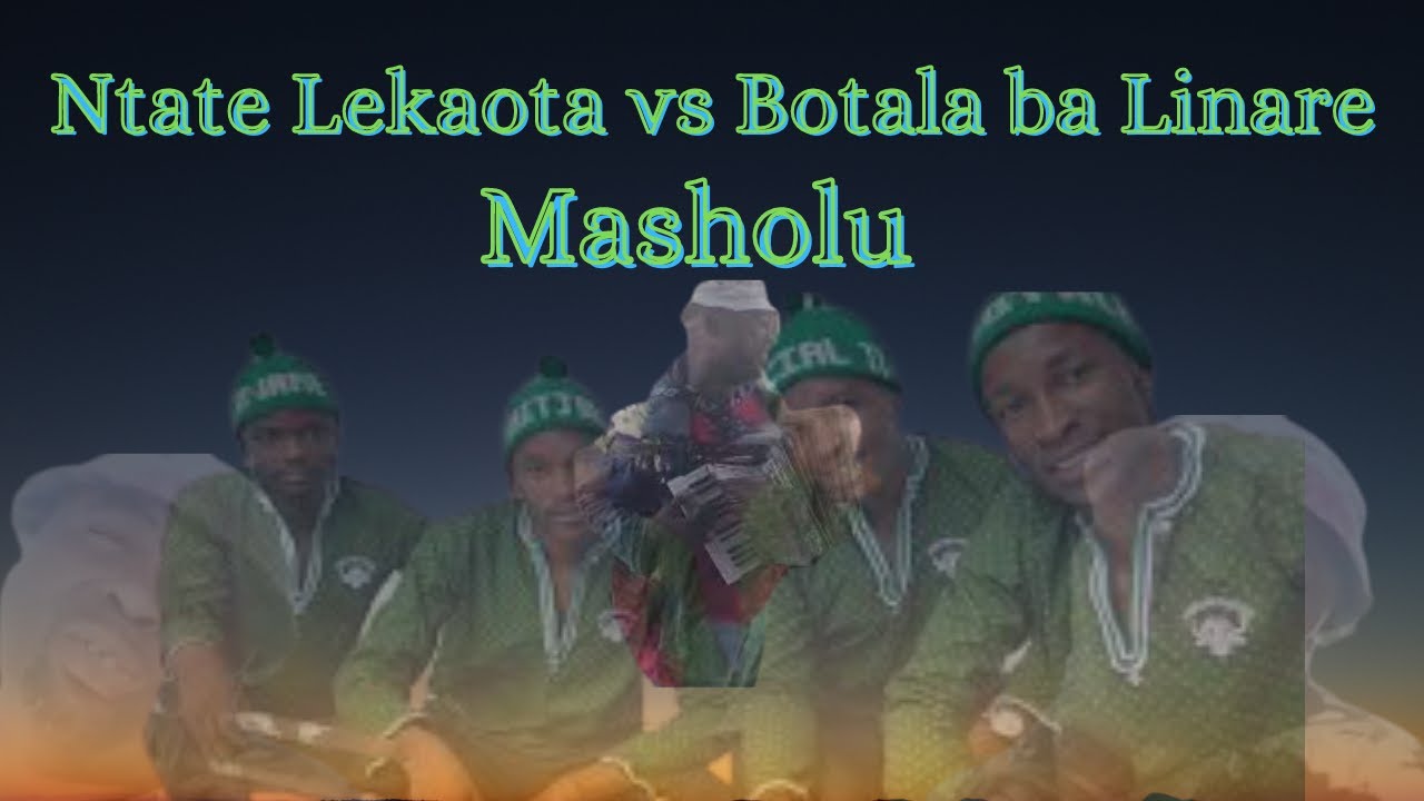 Ntate Lekaota le Botala ba Linare | Masholu SD 480p - YouTube