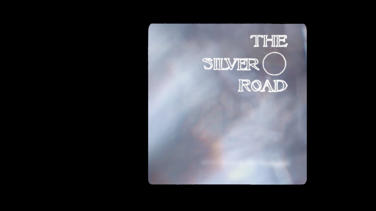 The Silver Road Version Two - YouTube