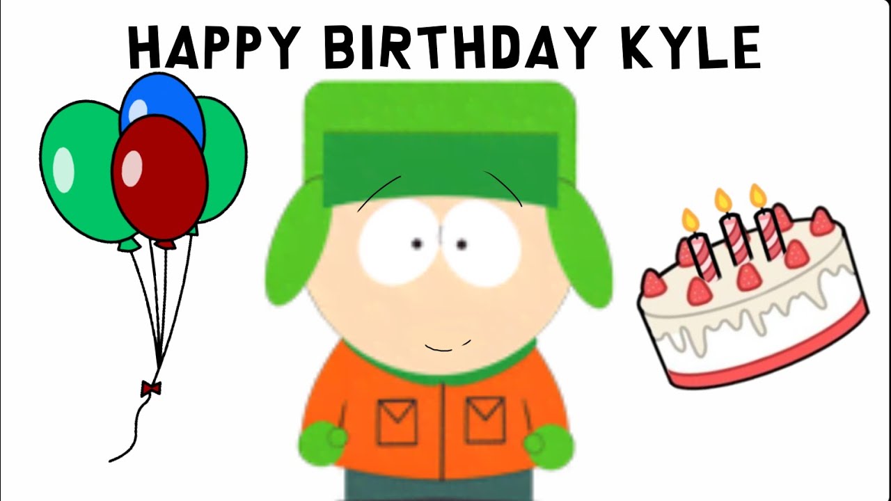 HAPPY BIRTHDAY KYLE |South Park| OLD - YouTube