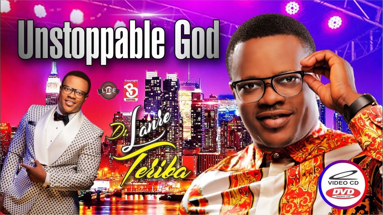 UNSTOPPABLE GOD LANRE TERIBA ATORISE Video Directed by BAYOWA GBENGA ...