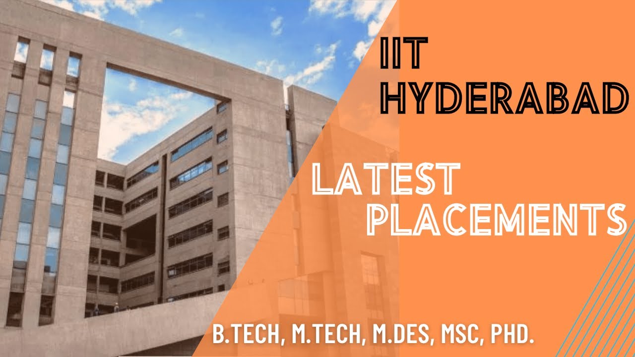 IIT HYDERABAD PLACEMENT | IIT HYDERABAD LATEST PLACEMENTS| B.Tech, M ...