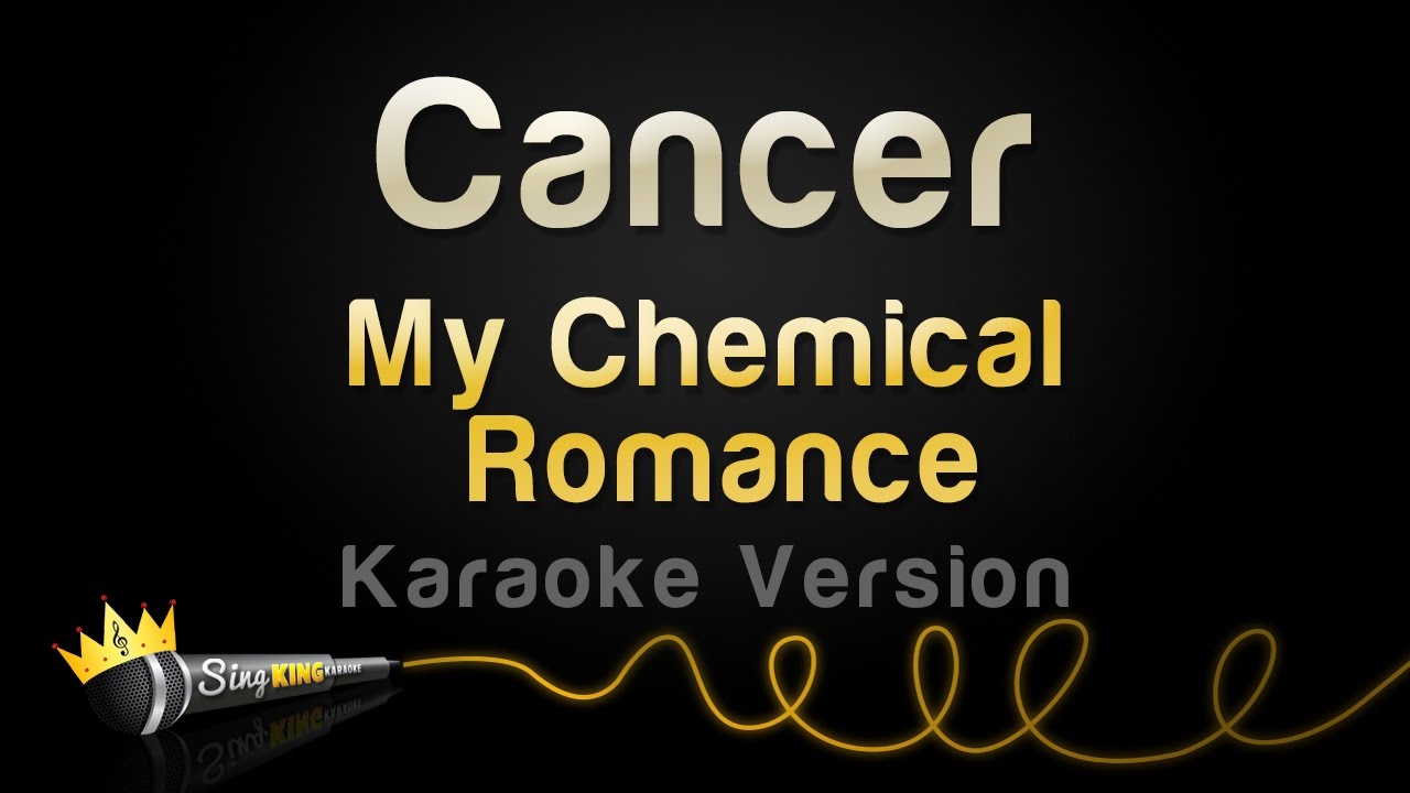 My Chemical Romance - Cancer (Karaoke Version) - YouTube