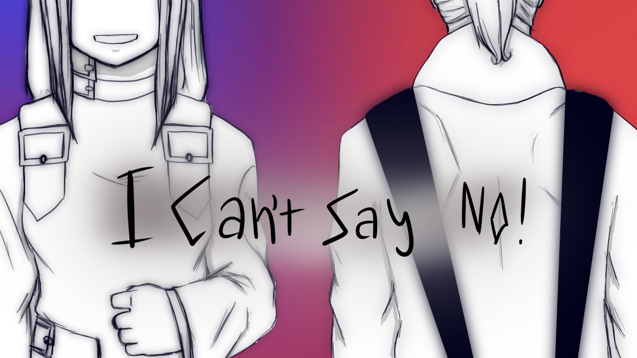 -I Can't Say No!-(Original Meme-Remake) - YouTube