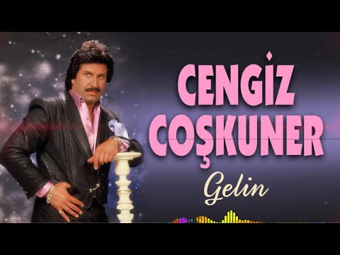 Cengiz Coşkuner - Gelin