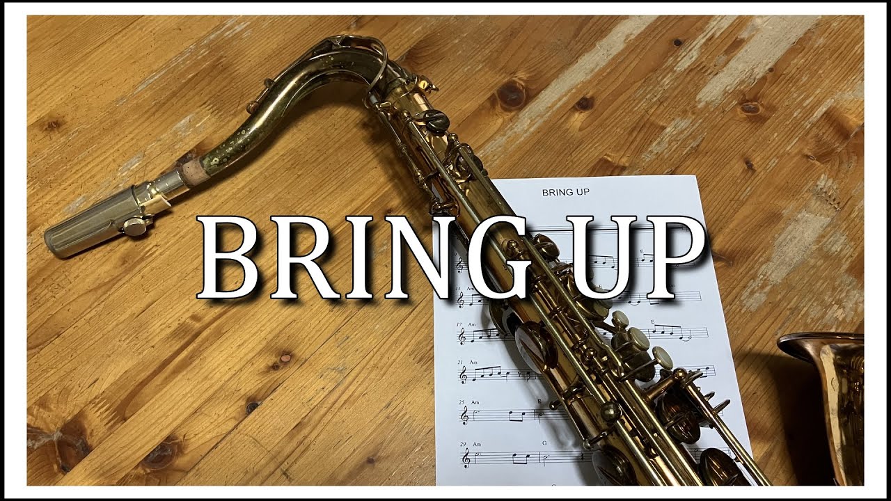 【オリジナルソング】BRING UP/ おうちでサックス(e-Sax利用)【JaZZ Fusion】 - YouTube
