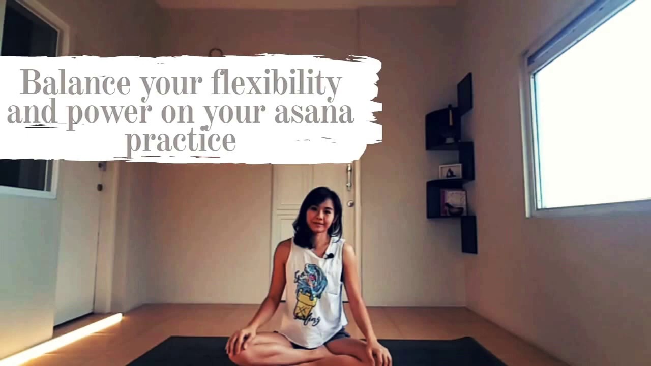 Balance your flexibility and strength on your asana practice - YouTube