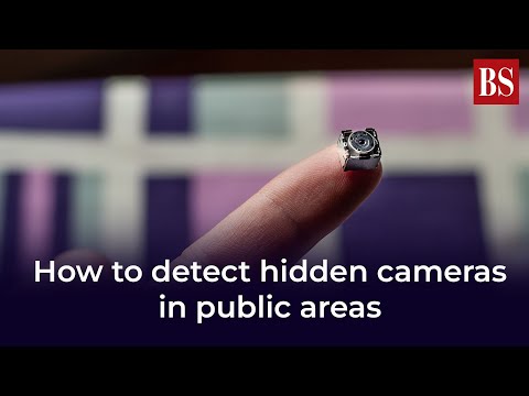 Here’s how to detect hidden cameras in public areas