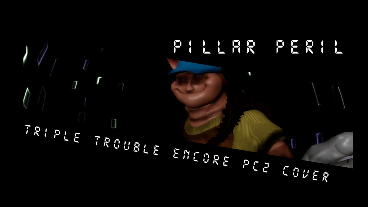 Pillar Panic Encore | Triple Trouble Encore but PC2 Monsters sing it ...