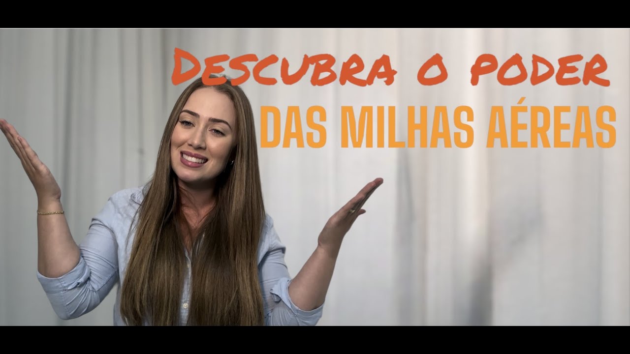 Aula 01 Descubra O Poder Das Milhas AÉreas Youtube