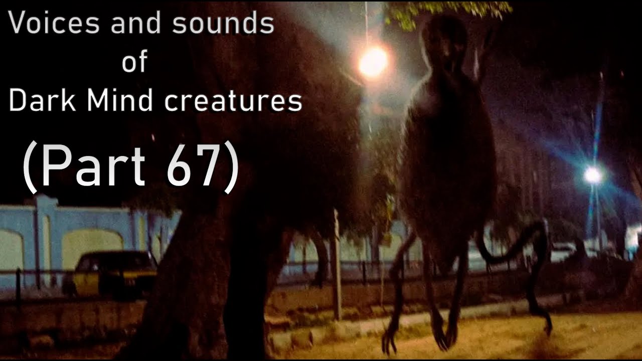 Voices and sounds of Dark Mind creations (Part 67) - YouTube