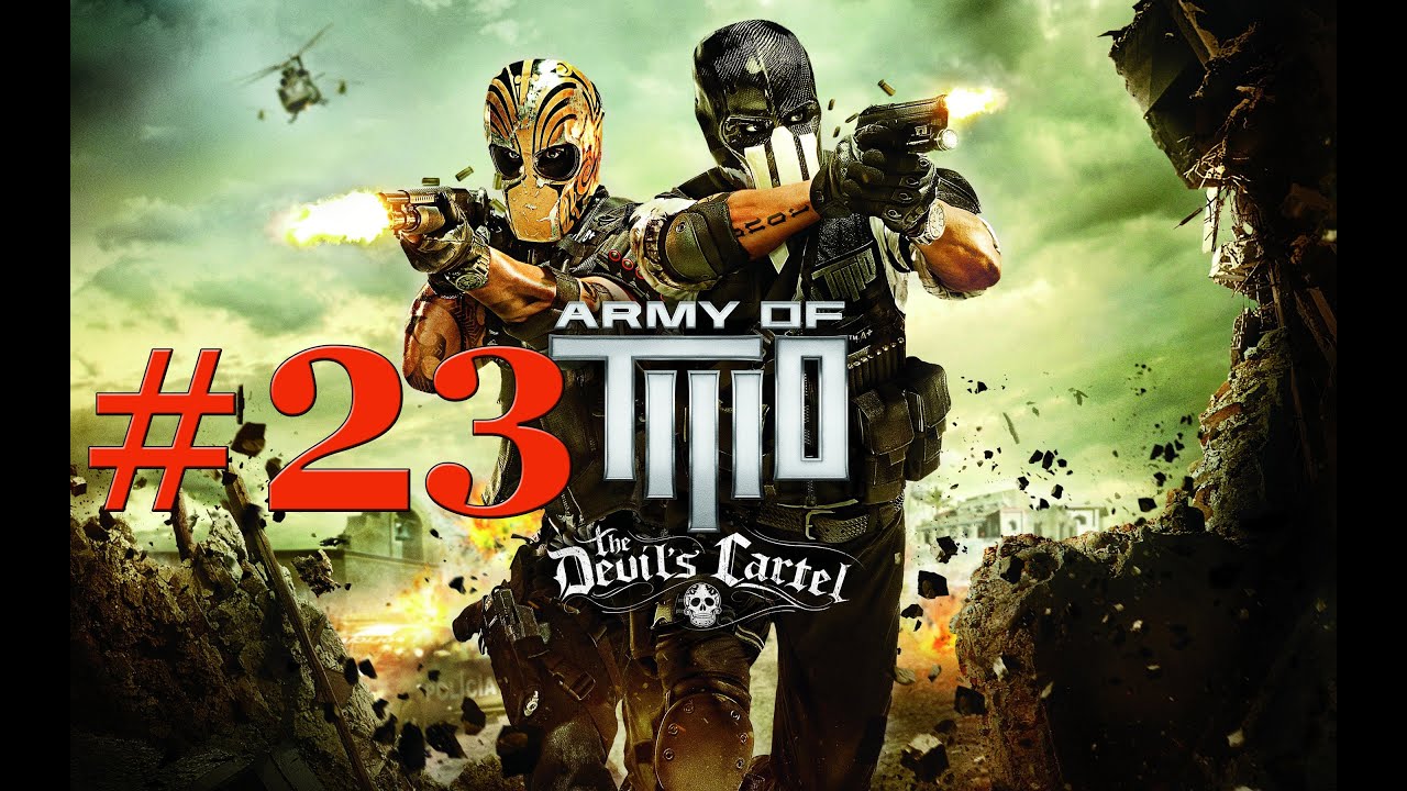 Lets Play Army of Two 3 The Devils Cartel Deutsch Part 23 German ...