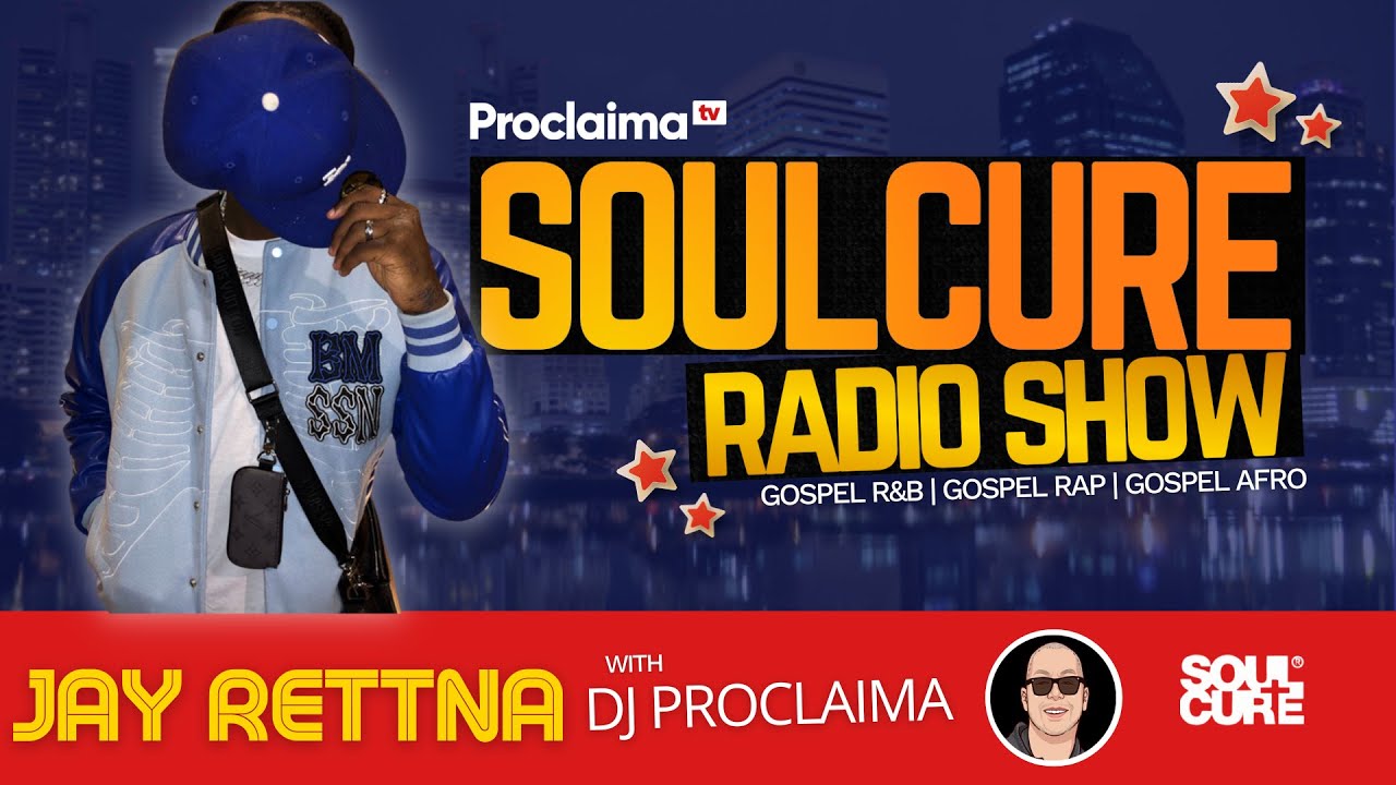 Jay Rettna | Soulcure Gospel Show | DJ Proclaima - YouTube