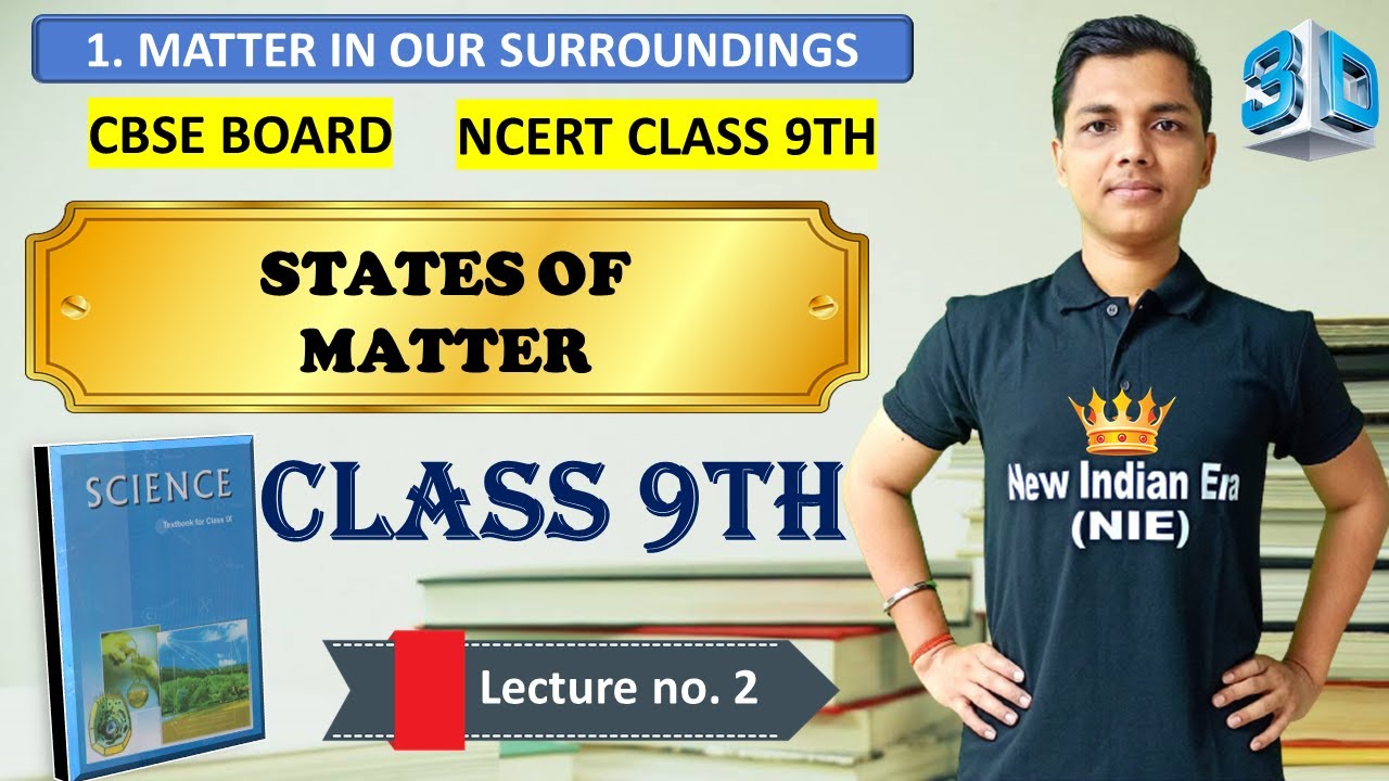 L-2 | Matter in our Surroundings science class 9 chapter 1 CBSE board ...