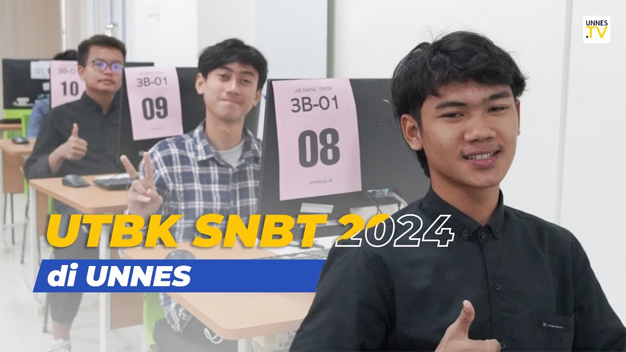 UNNES TV - Penyelenggaraan UTBK di UNNES | #utbk2024 - YouTube