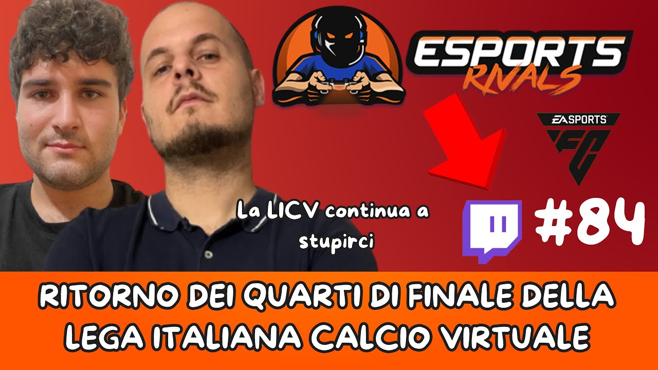 LICV LEGA ITALIANA CALCIO VIRTUALE RITORNO QUARTI DI FINALE CON FRANZ E ...