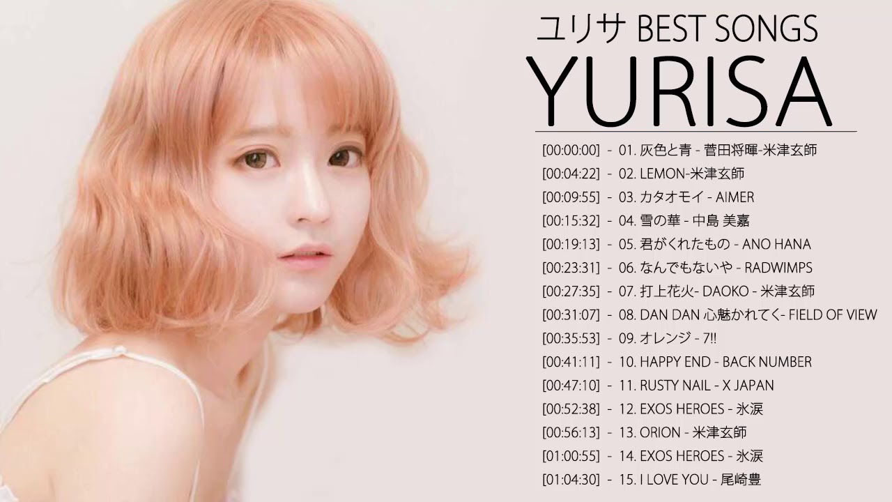 Yurisa ユリサ Best Songs 2020 Yurisa ユリサ Best Cover Full Album Melody Best ...