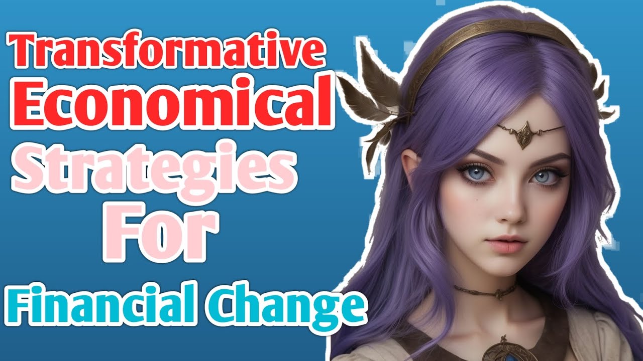 Transformative Economical Strategies For Financial Change YouTube transformative-economical-strategies-for-financial-change-youtube