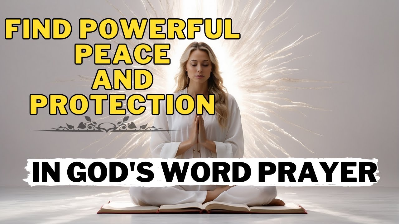 Find Powerful Peace and Protection in God's Word prayer.(Daily Prayer ...