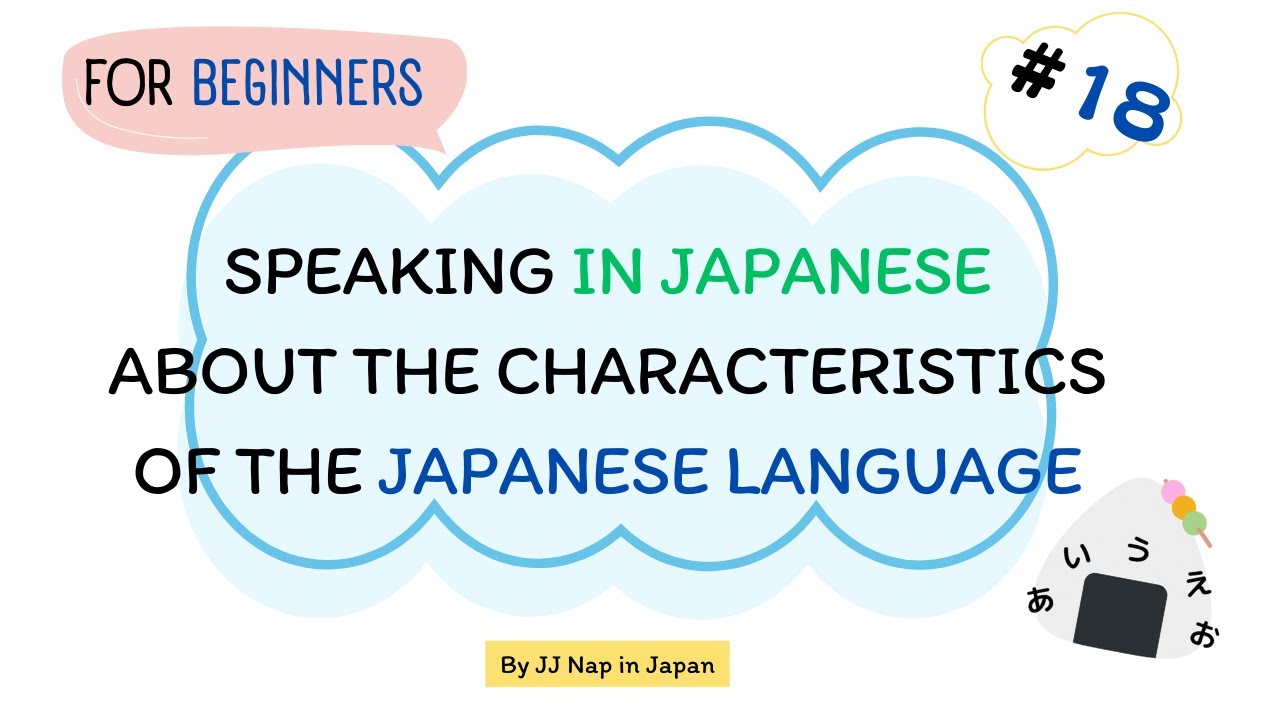 Speaking in Japanese about the characteristics of the Japanese language ...