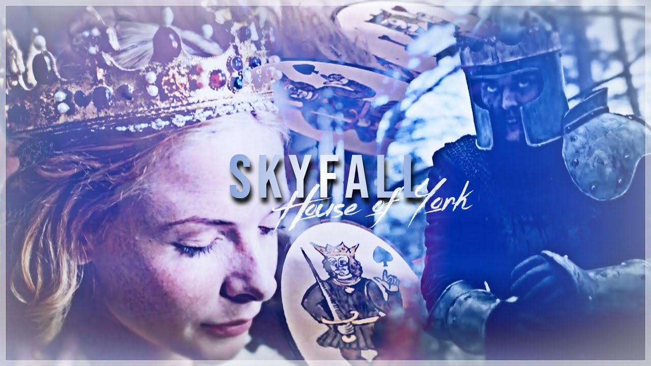 House of York || Skyfall - YouTube
