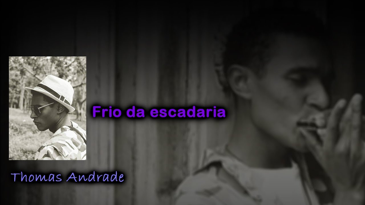 Frio da escadaria - Thomas Andrade - YouTube