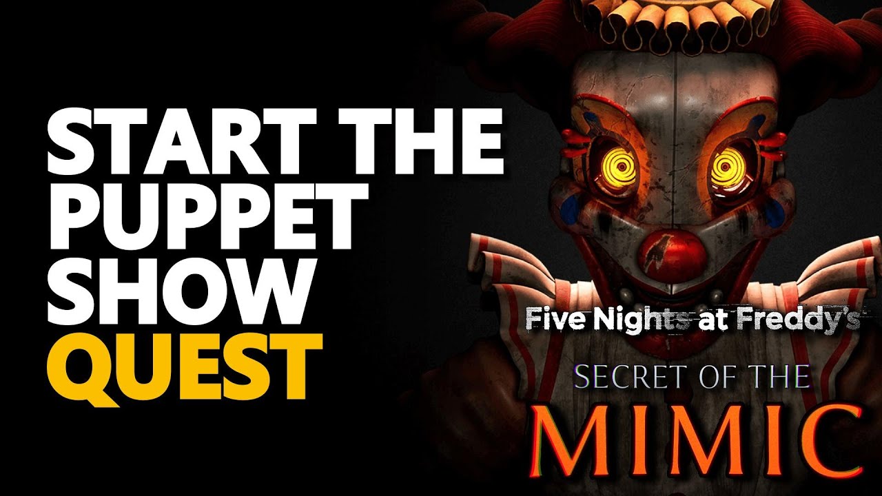 Start the Puppet Show FNAF Secret of the Mimic - YouTube