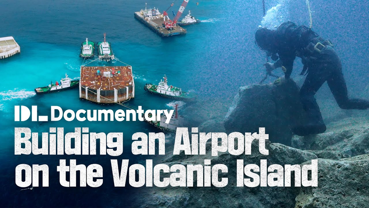 Construction Documentary: Building an Airport on the Volcanic Cliffs of ...