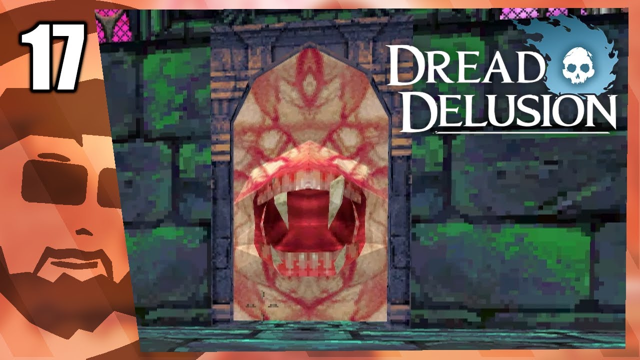 It's a face... AND a door | Dread Delusion | BigVlad Plays | Part 17 ...