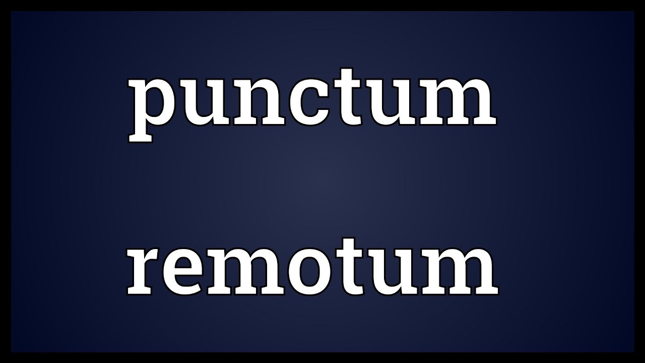 Punctum remotum Meaning - YouTube