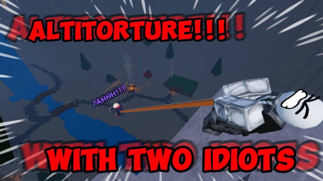 ALTITORTURE WITH TWO IDIOTS IS WAY TOO FUNNY! altitorture - YouTube