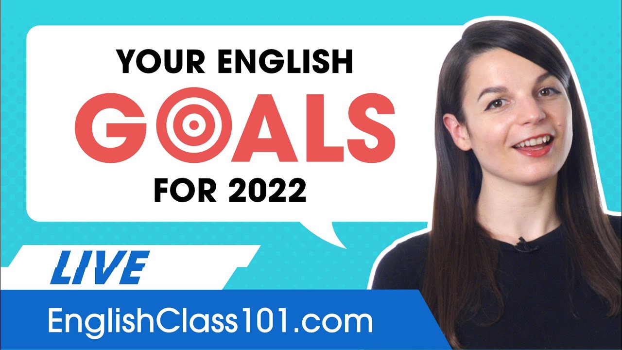 How to talk about your English goals for 2022? - YouTube