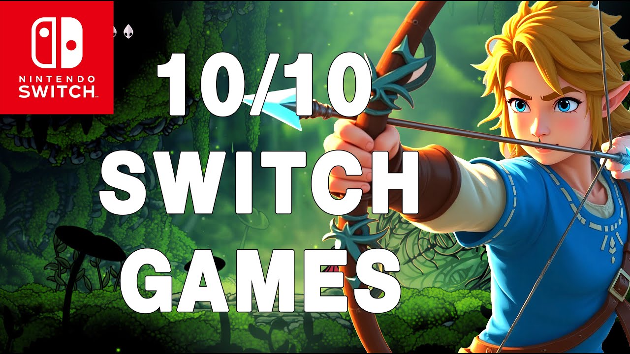 THE 35 PERFECT 10/10 Nintendo Switch Games You Must Play Before 2026 ...