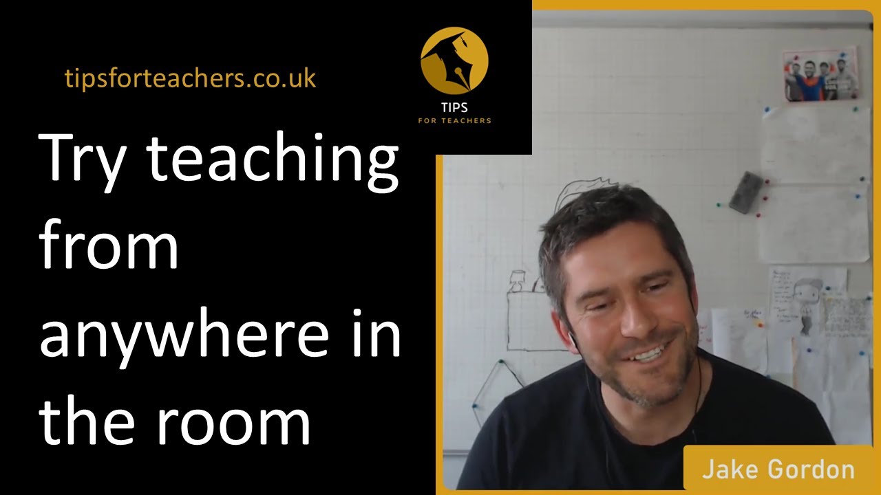 Jake Gordon - Tips for teachers