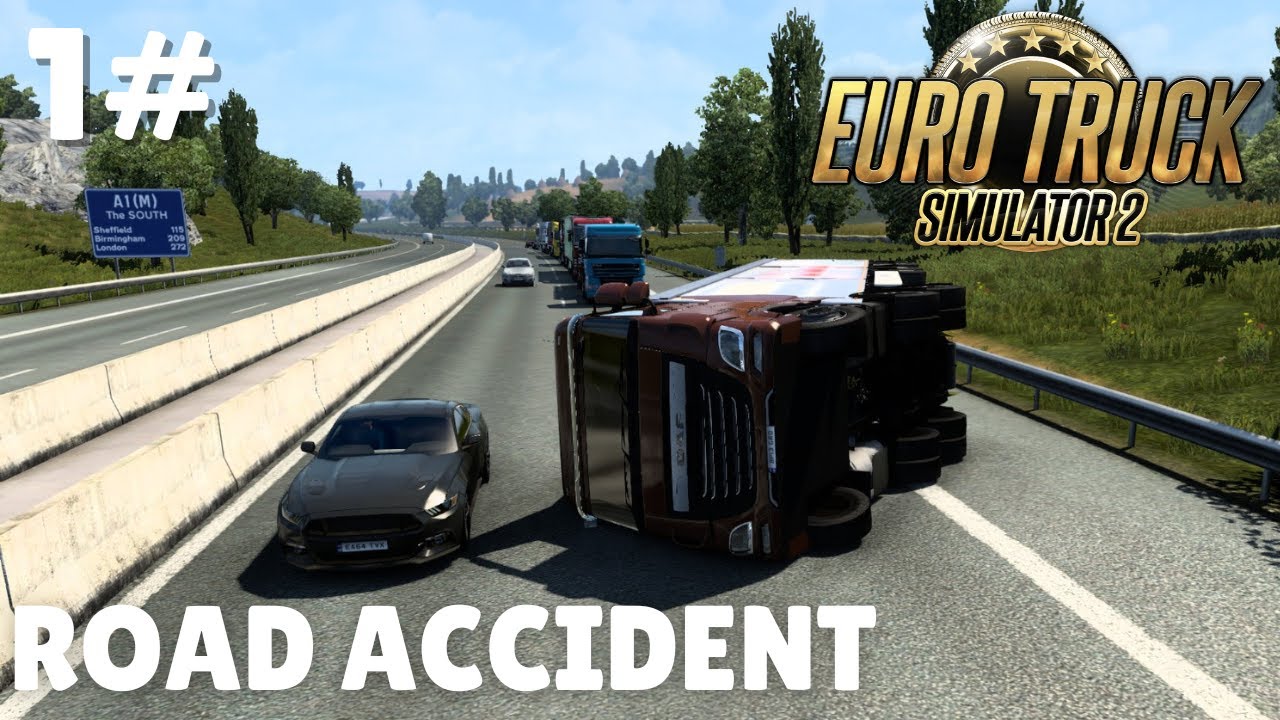 Euro Truck Simulator 2 - Episode 1 - Road Accident - YouTube