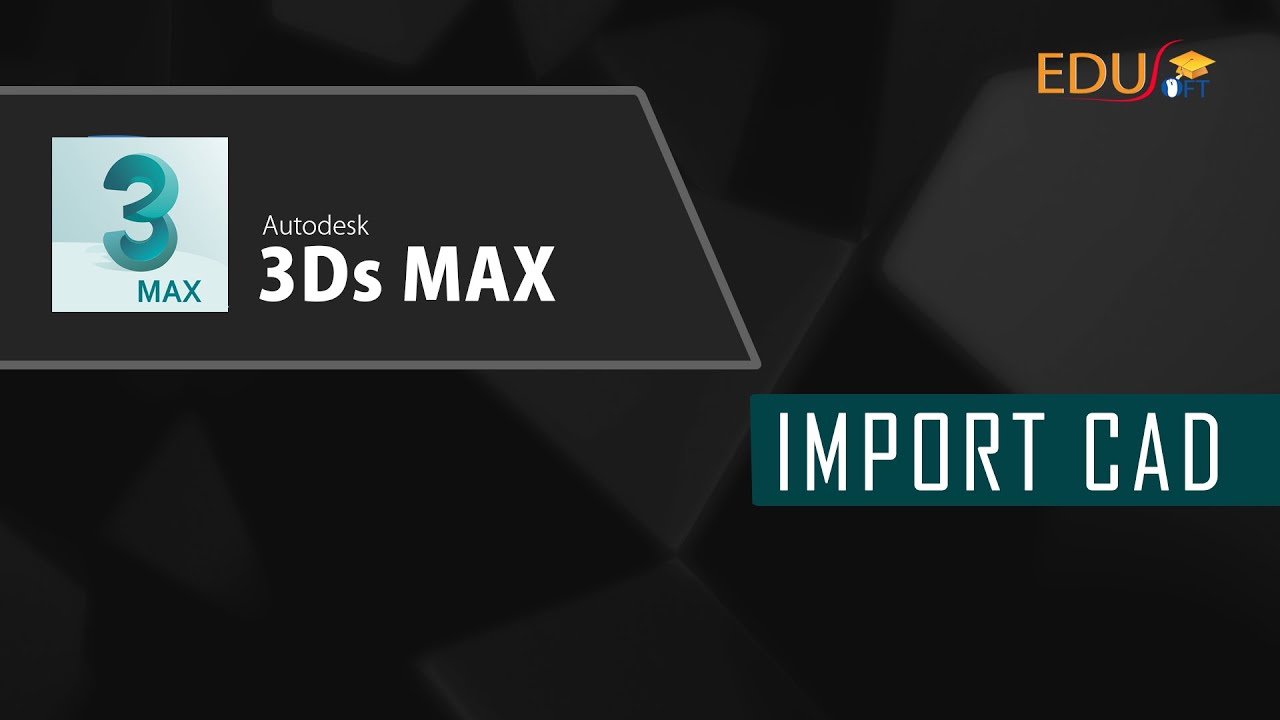 Advance tutorial for 3Ds Max: Importing CAD files into 3Ds Max - YouTube