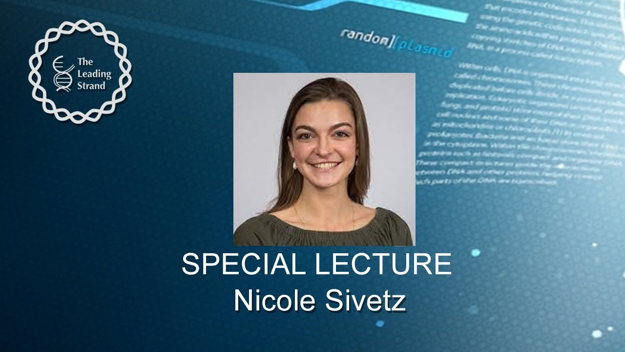CSHL Special Lecture; Nicole Sivetz, Cold Spring Harbor Laboratory ...
