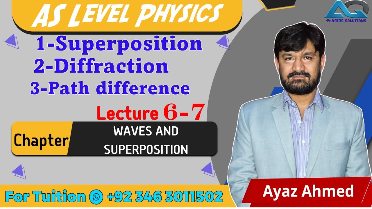 LECTURE#6-7 AS WAVES AND Superposition of waves, Diffraction, path difference - YouTube