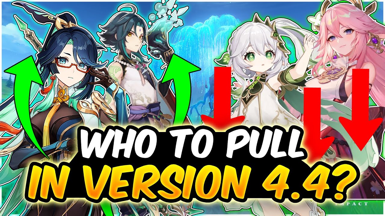 Which Character To Pull In Version 4.4 [Detailed Analysis] Genshin ...