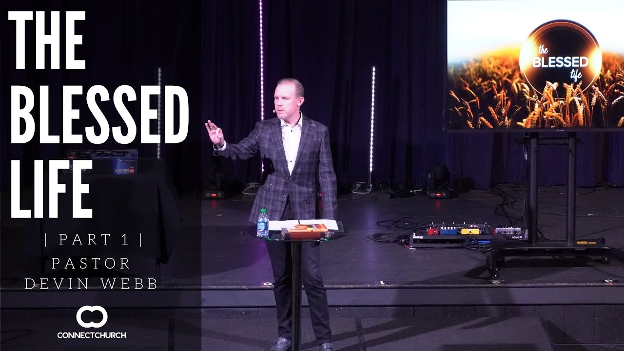 Pastor Devin Webb | The Blessed Life | Part 1 - YouTube