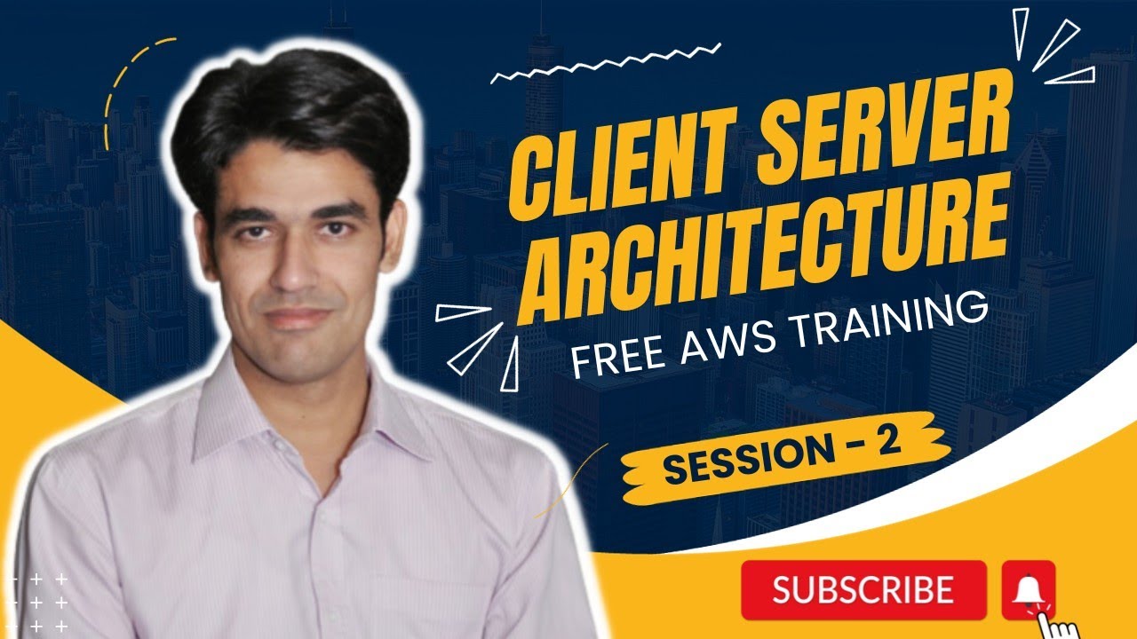 Session 2 Client Server Architecture Aws Training For Beginners 9953