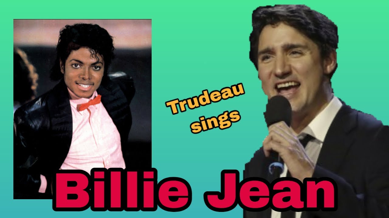 Justin Trudeau Sings "Billie Jean" by Michael Jackson - YouTube
