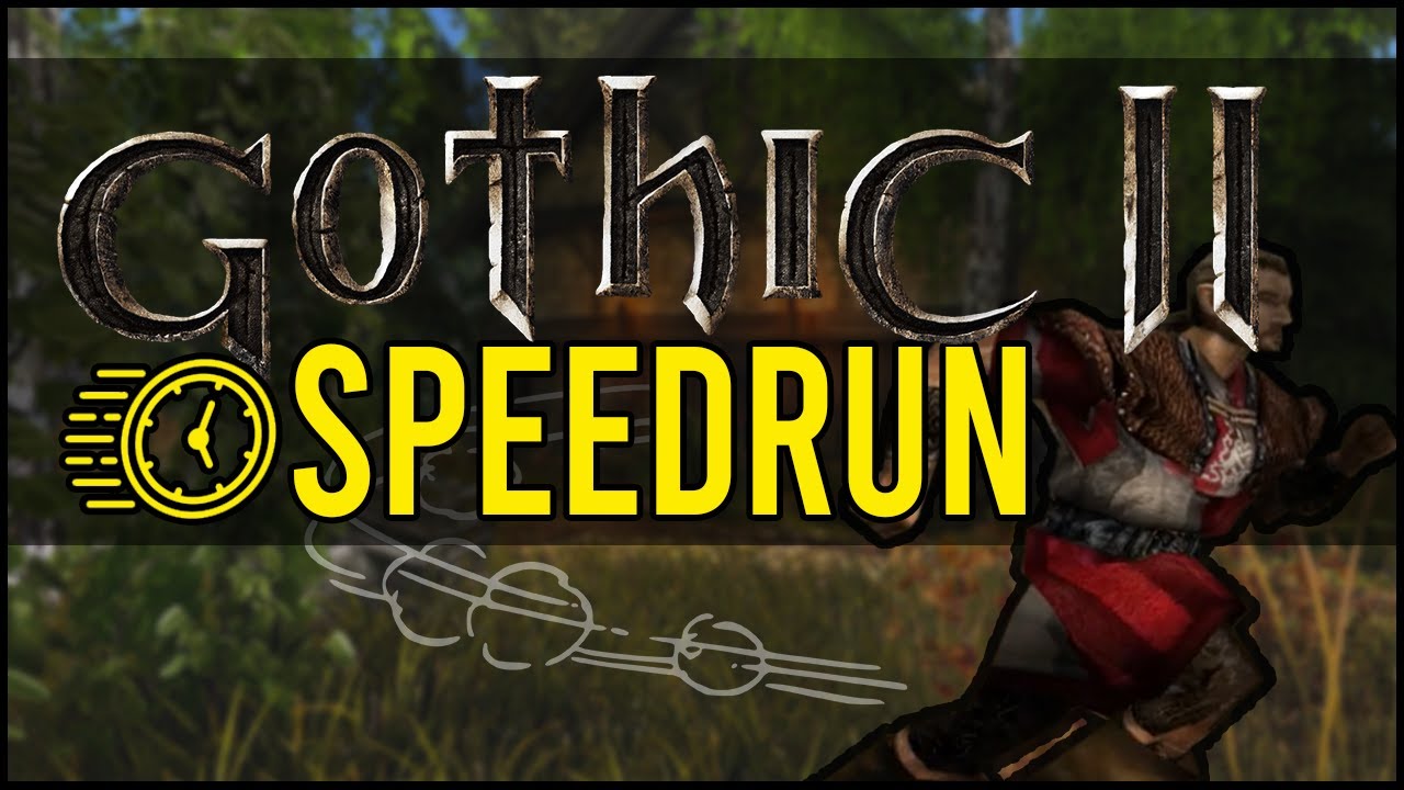 Gothic 2 NK SPEEDRUN - POBIJAM REKORD! - YouTube