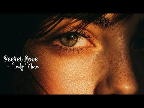 LADY NINA - Secret Love (Official Song)