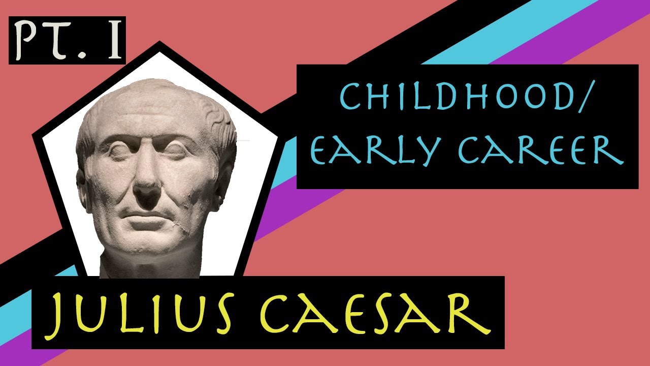 Julius Caesar | Childhood & Early Career Documentary ( 100 - 60 BCE ...