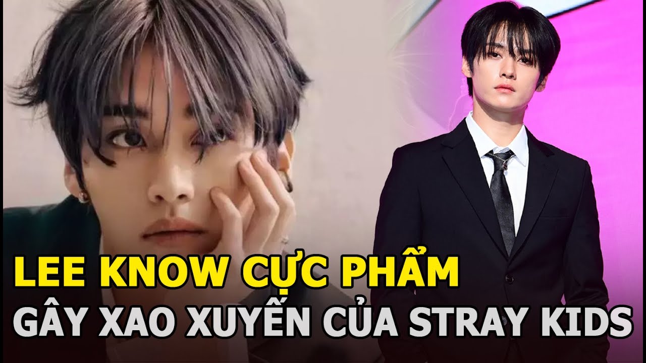 Lee Know cực phẩm gây xao xuyến của Stray Kids - YouTube