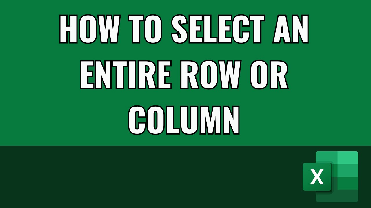 How To Select An Entire Row Or Column YouTube How To Select An Entire Row Or Column YouTube