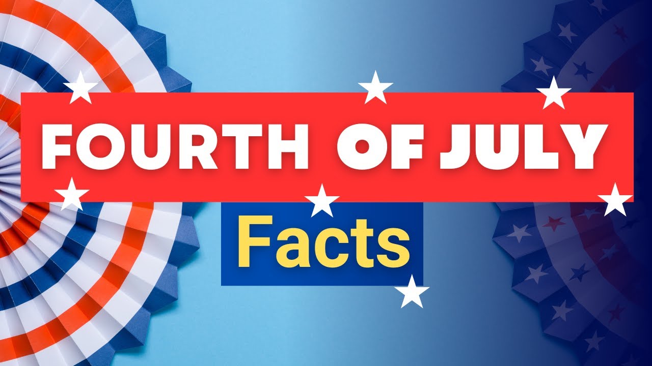 4th of July Facts for Kids | 4th of July for Kids | Facts About The 4th ...