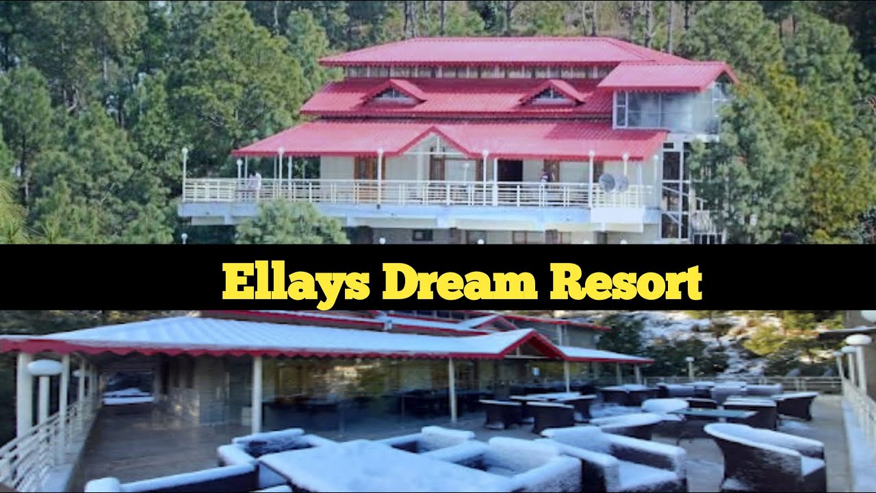 Ellays Dream Resort | Barog | Solan Himachal pradesh - YouTube
